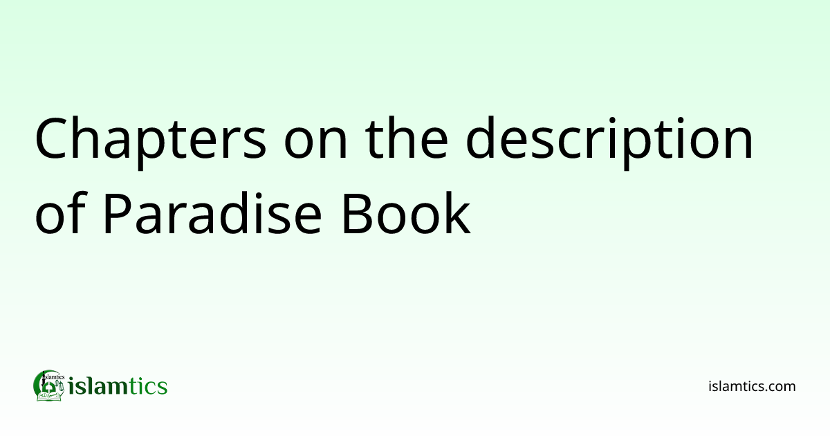 Chapters on the description of Paradise Books from Jami at Tirmidhi ...