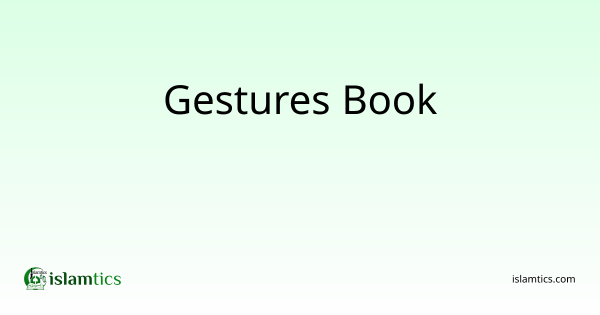 Gestures Books from Al Adab Al Mufrad from Al Adab Al Mufrad in English ...