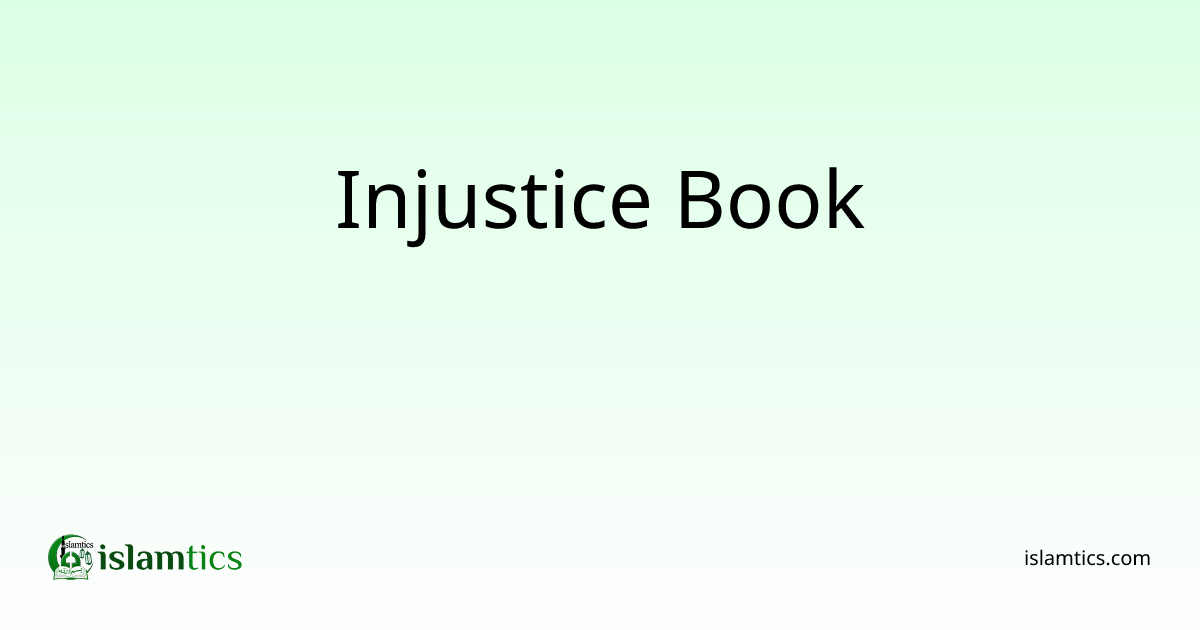 Injustice Books from Al Adab Al Mufrad from Al Adab Al Mufrad in ...