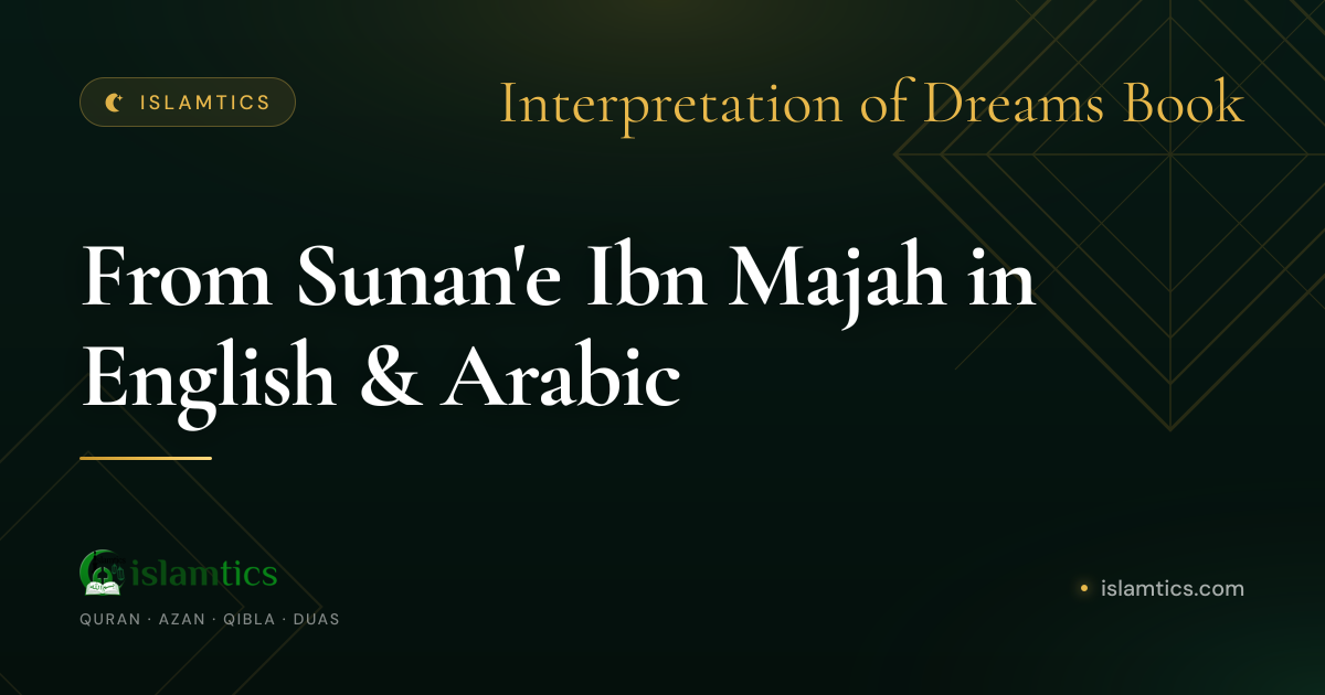 Interpretation of Dreams Books from Sunan'e Ibn Majah from Sunan'e Ibn ...