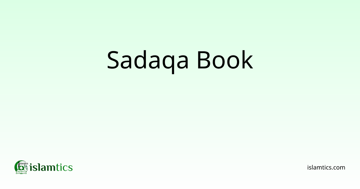 Sadaqa Books from Muwatta Malik from Muwatta Malik in English & Arabic ...