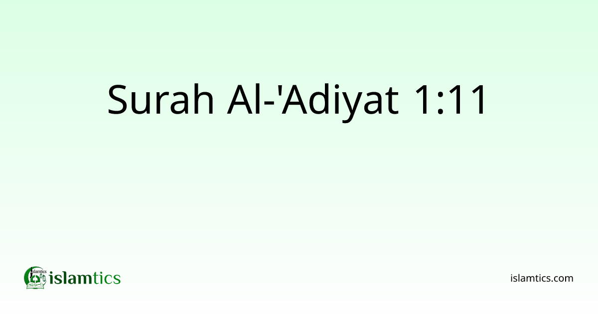 100. Surah Al-'Adiyat العاديات | Islamtics
