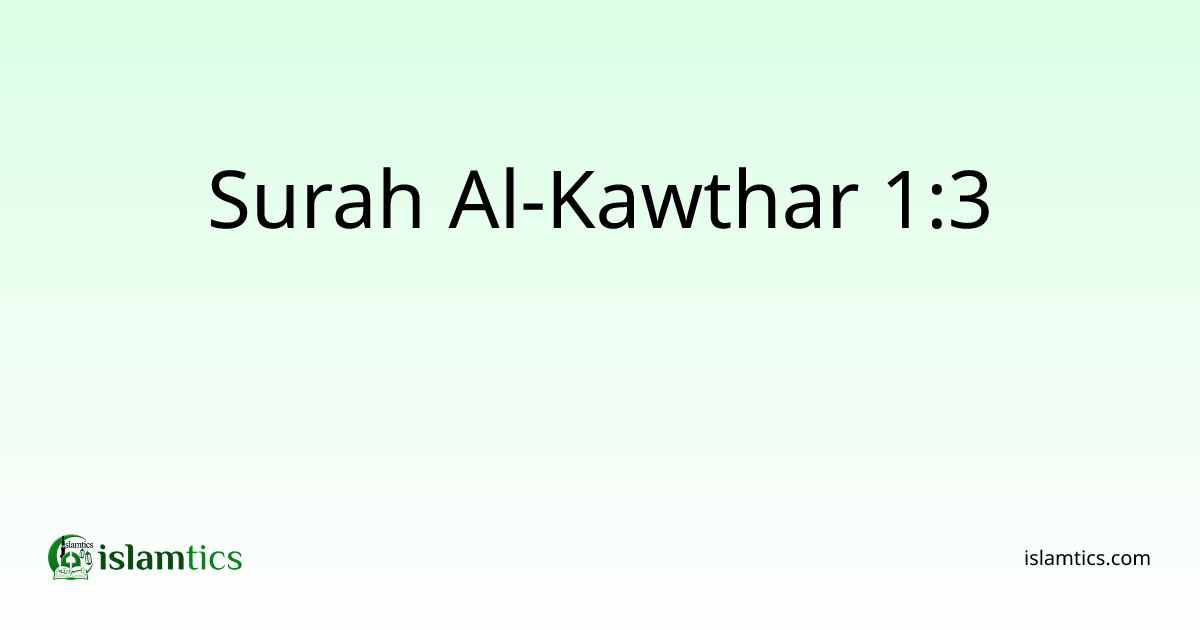 108. Surah Al-Kawthar الكوثر | Islamtics