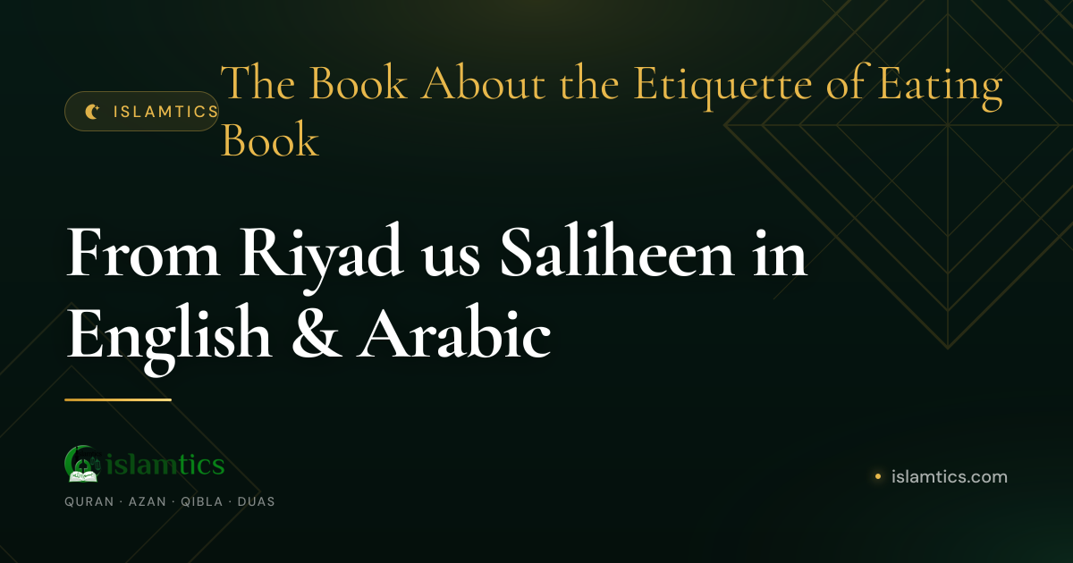 The Book About the Etiquette of Eating Books from Riyad us Saliheen ...