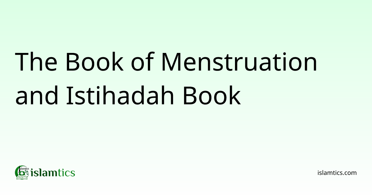 The Book of Menstruation and Istihadah Books from Sunan an Nasa'i from ...