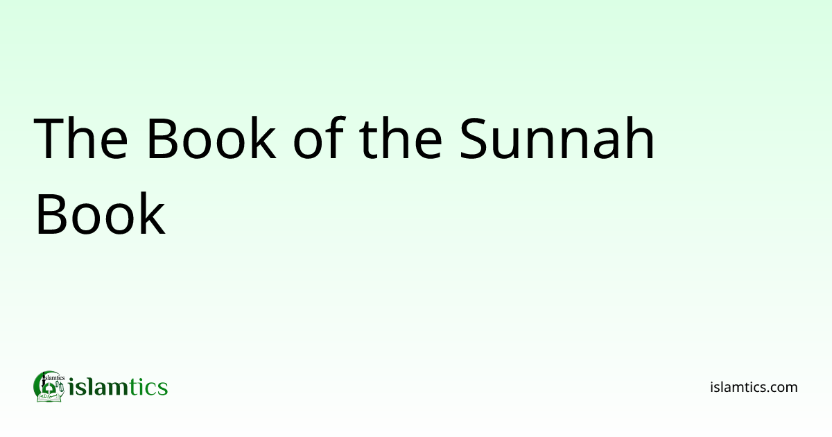 The Book of the Sunnah Books from Sunan'e Ibn Majah from Sunan'e Ibn ...