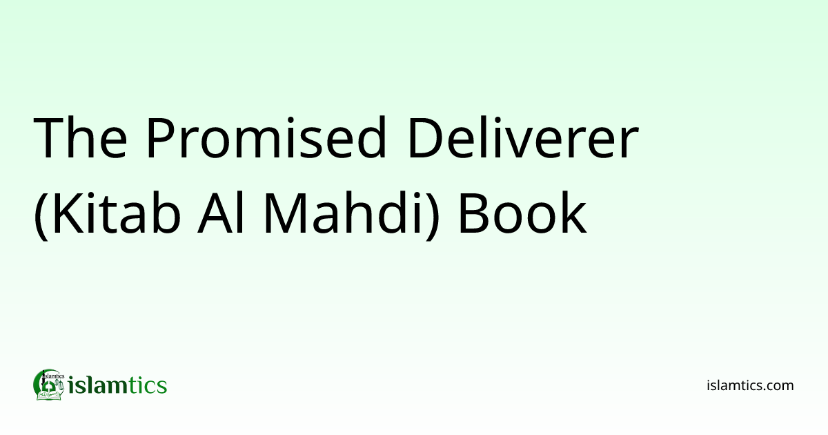 The Promised Deliverer (Kitab Al Mahdi) Books from Sunan Abi Dawud from ...