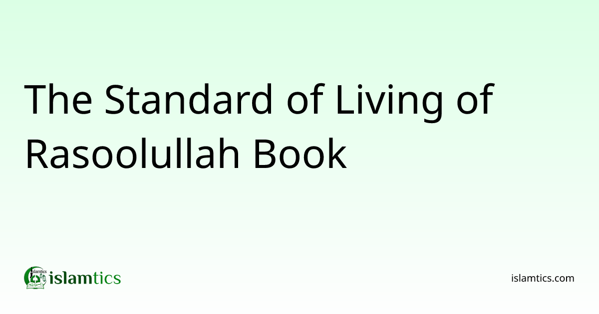 The Standard of Living of Rasoolullah Books from Jami at Tirmidhi from ...