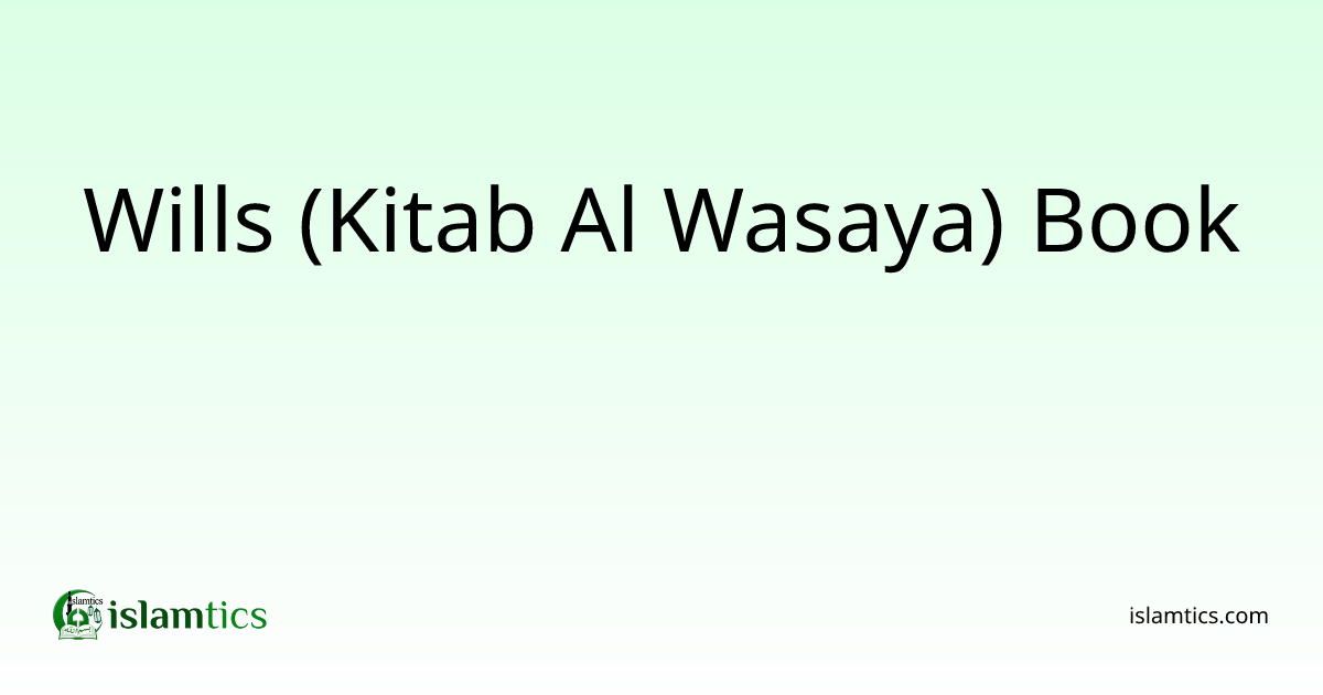 Wills (Kitab Al Wasaya) Books from Sunan Abi Dawud from Sunan Abi Dawud ...