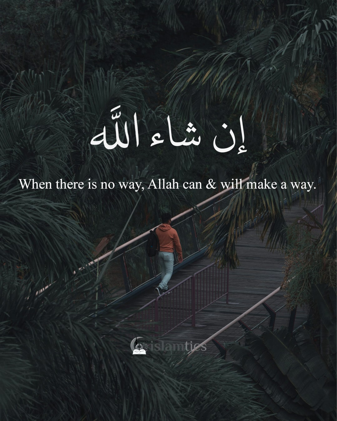 Allah can & will make a way. | islamtics