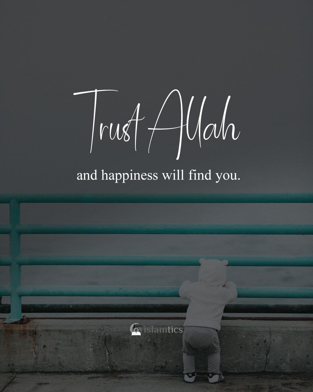 Trust Allah and happiness will find you. | islamtics