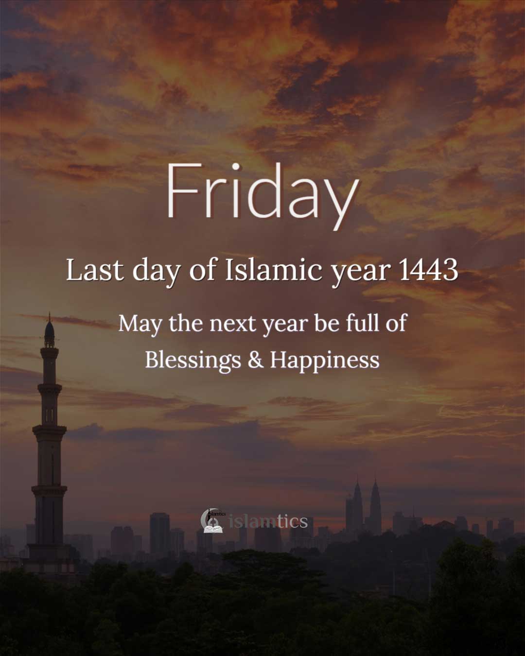 Last day of Islamic year 1443 | islamtics