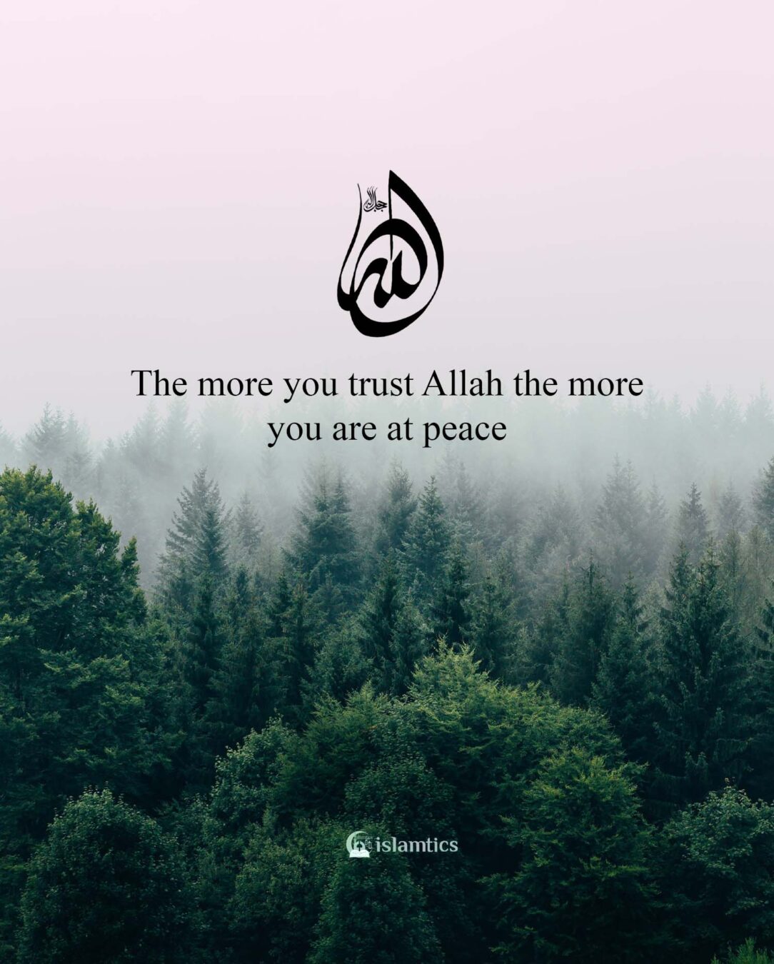 The more you trust Allah the more you are at peace | islamtics