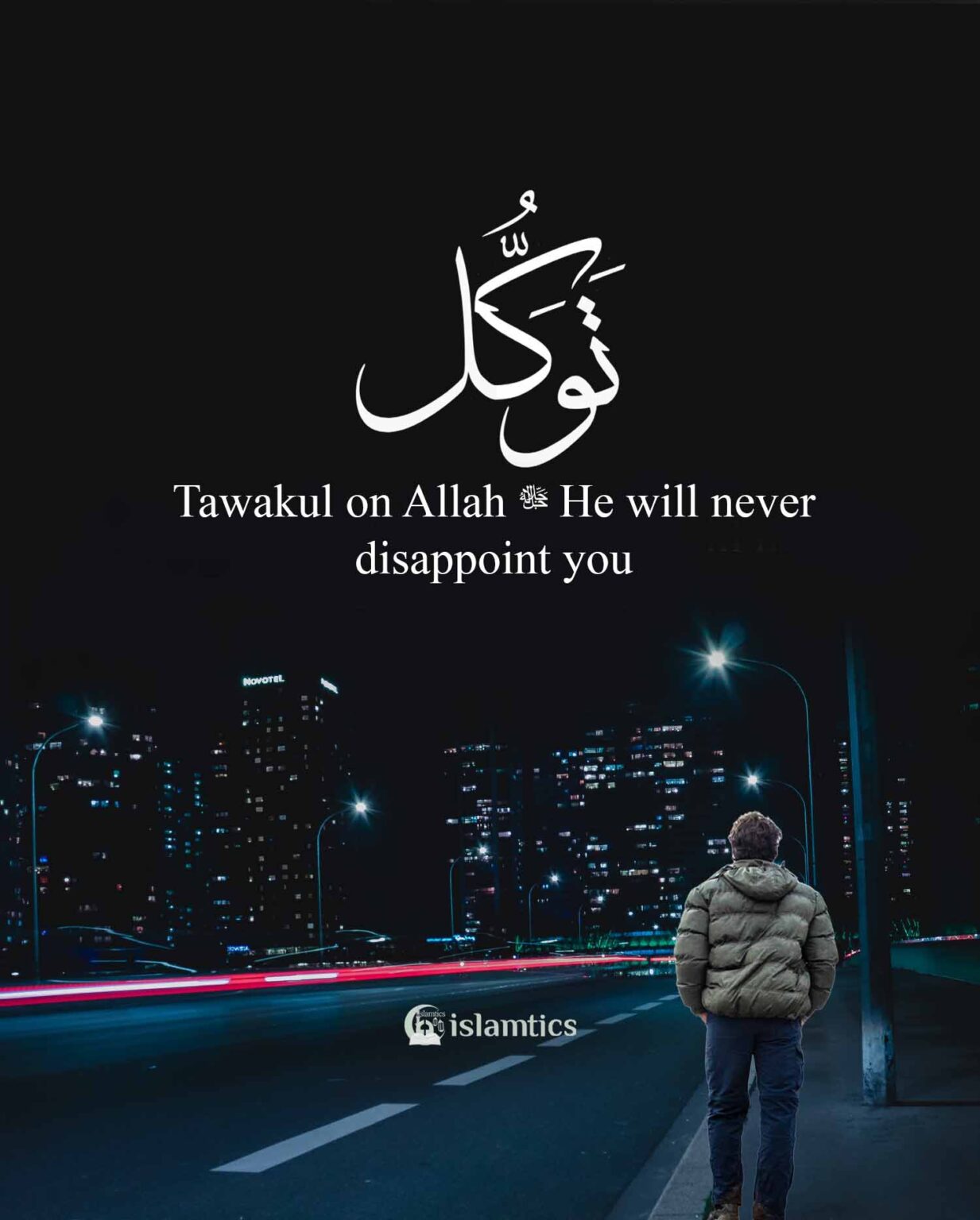 Tawakul on Allah ﷻ He will never disappoint you | islamtics