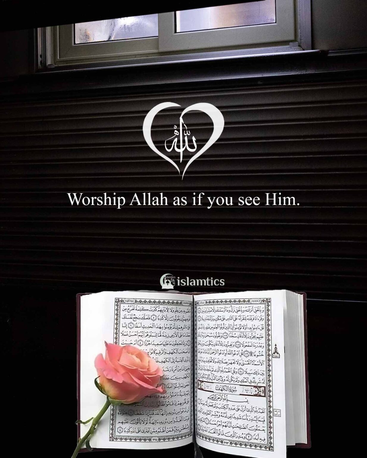 Worship Allah as if you see Him | islamtics