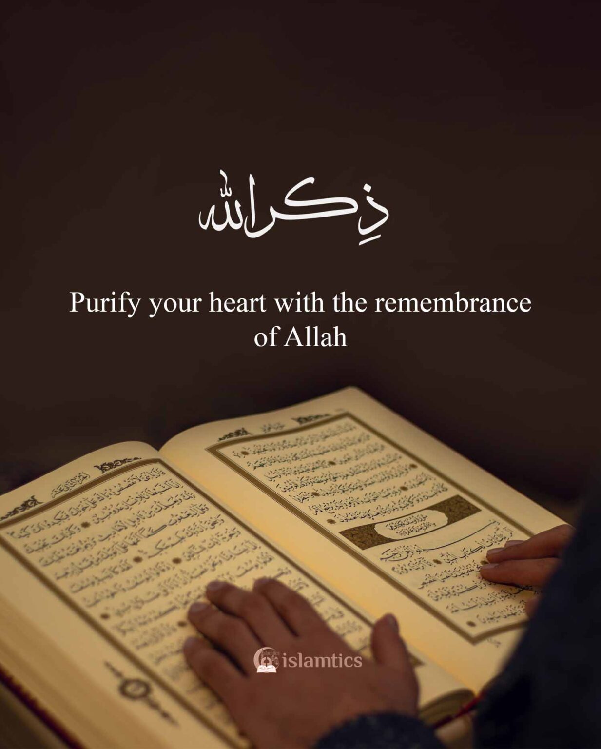 Purify your heart with the remembrance of Allah | islamtics