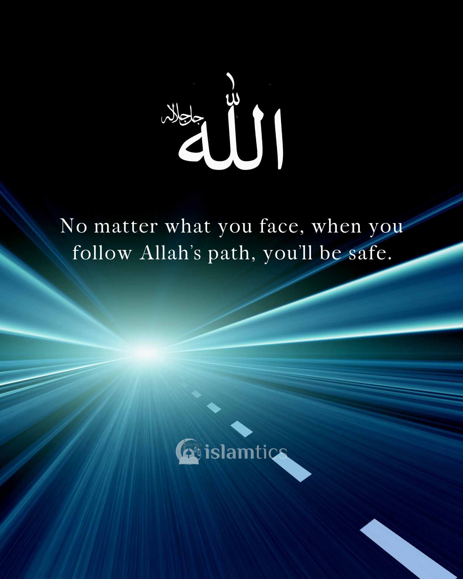 No matter what you face, when you follow Allah’s path, you’ll be safe ...