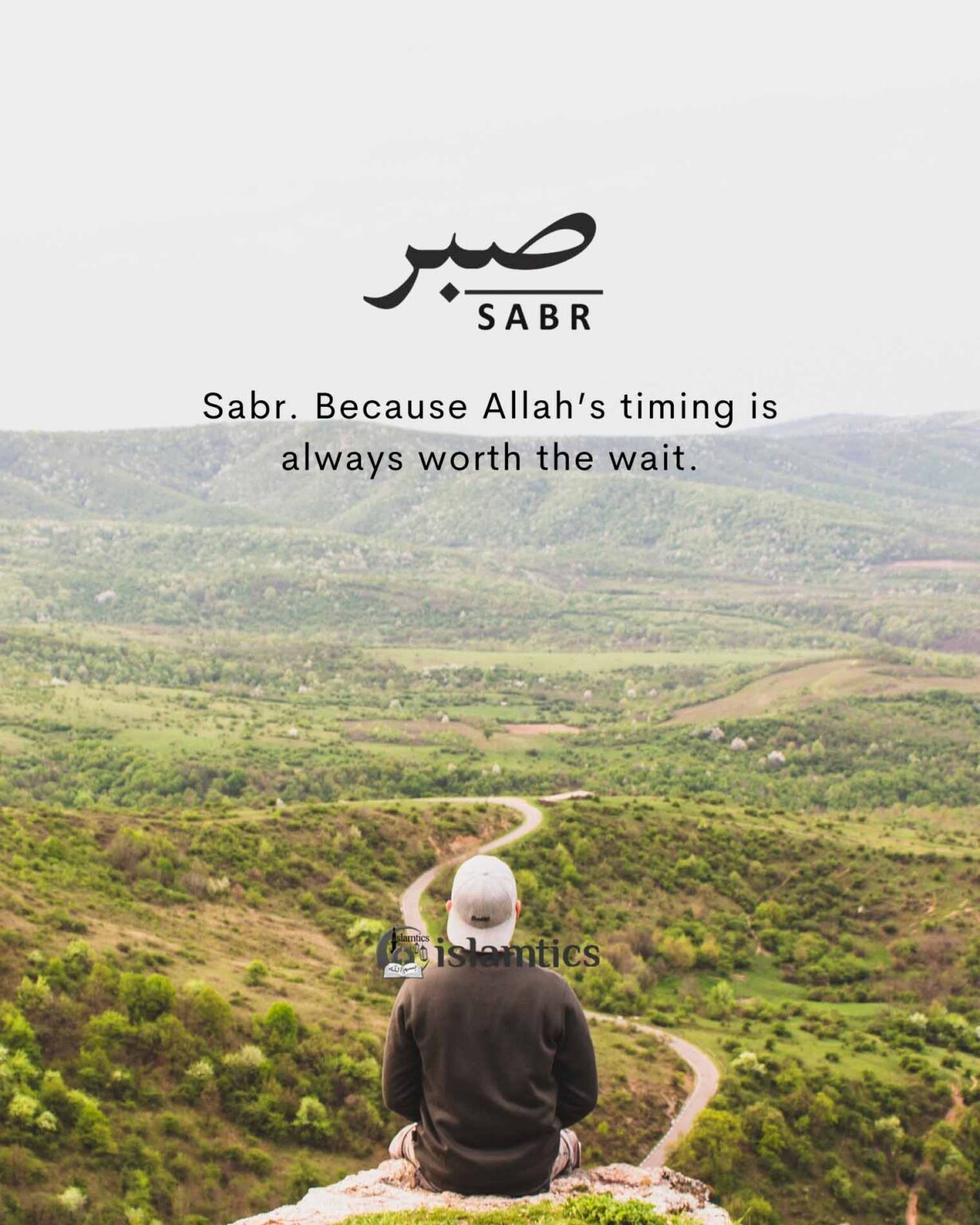 Sabr. Because Allah’s timing is always worth the wait. | islamtics