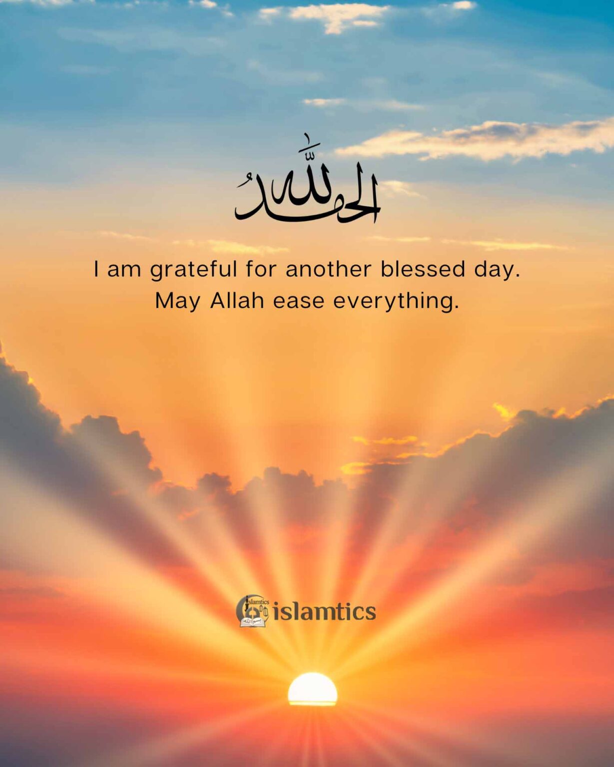 Be grateful for your life that Allah has blessed you with | islamtics