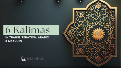 All 6 Kalimas in Transliteration, Arabic & Meaning | islamtics