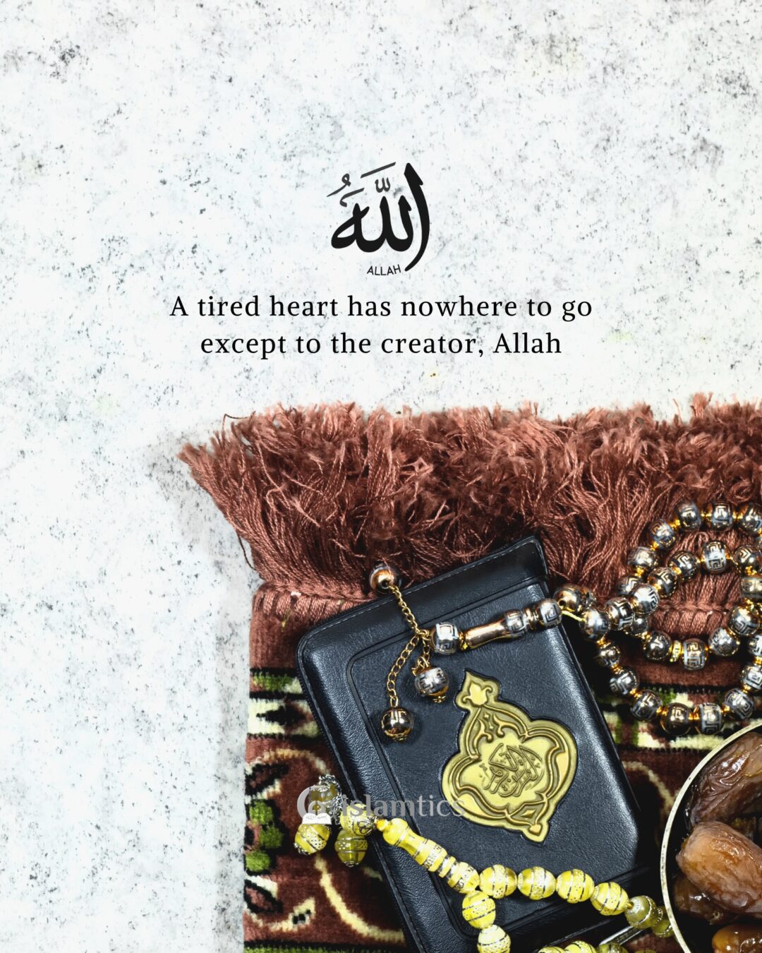 A tired heart has nowhere to go except to the creator, Allah | islamtics