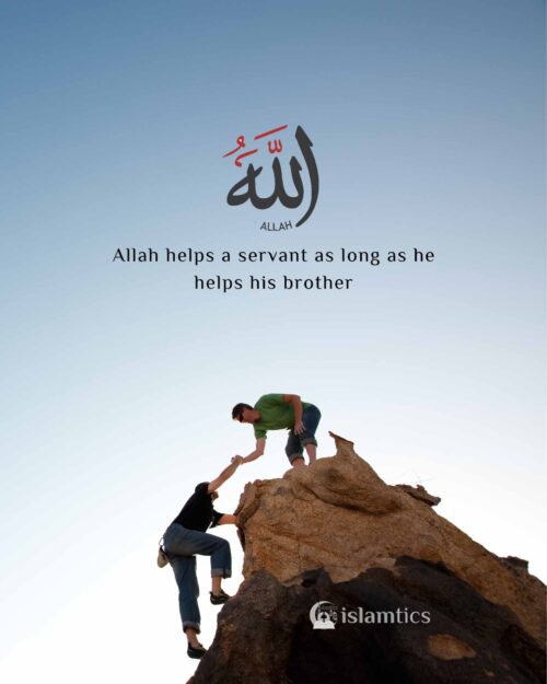 Allah helps those who help others. | islamtics