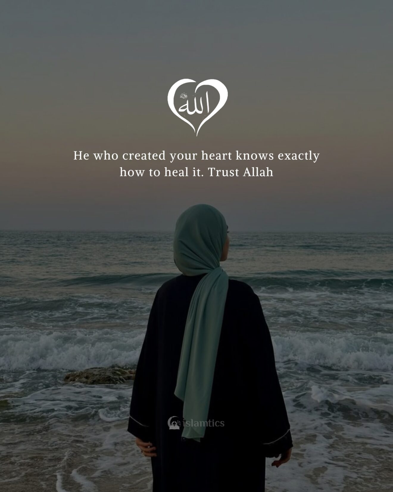 He who created your heart knows exactly how to heal it. Trust Allah ...