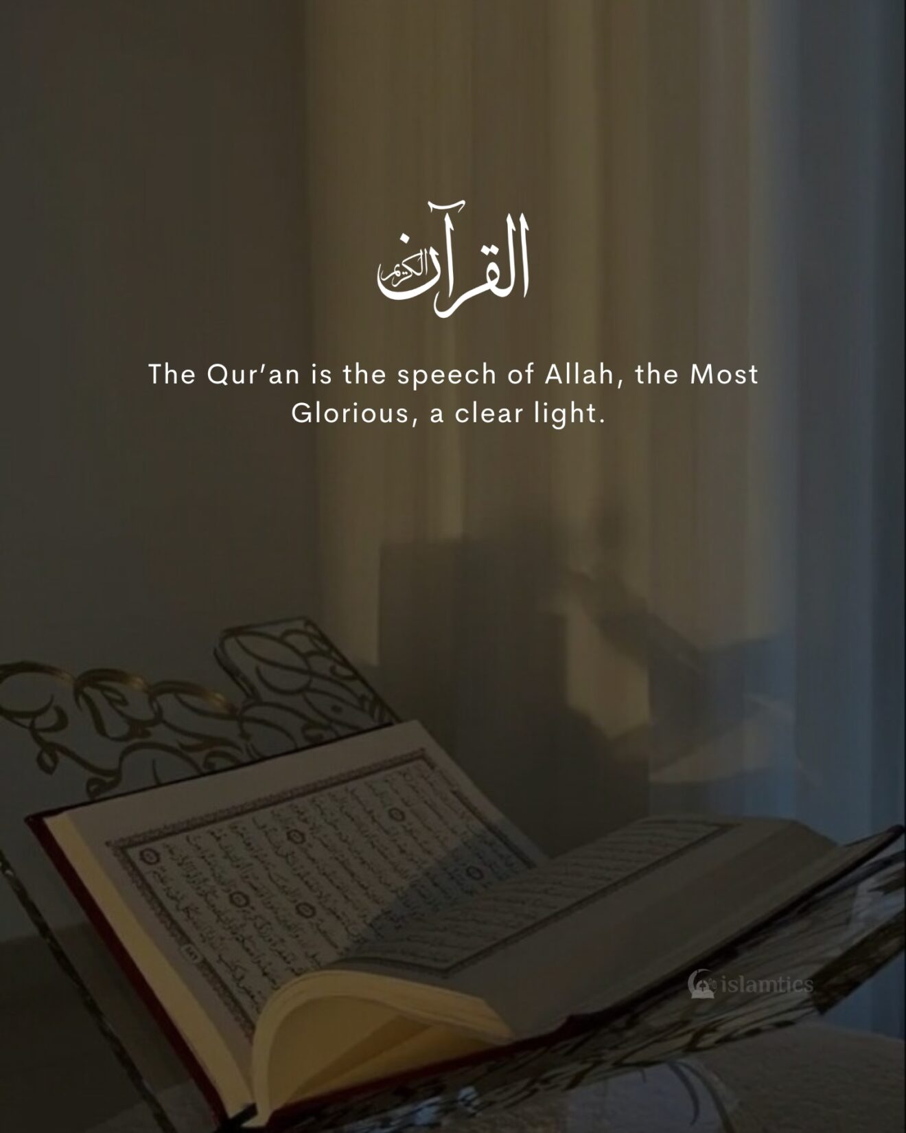 The Qur’an is the speech of Allah, the Most Glorious, a clear light ...