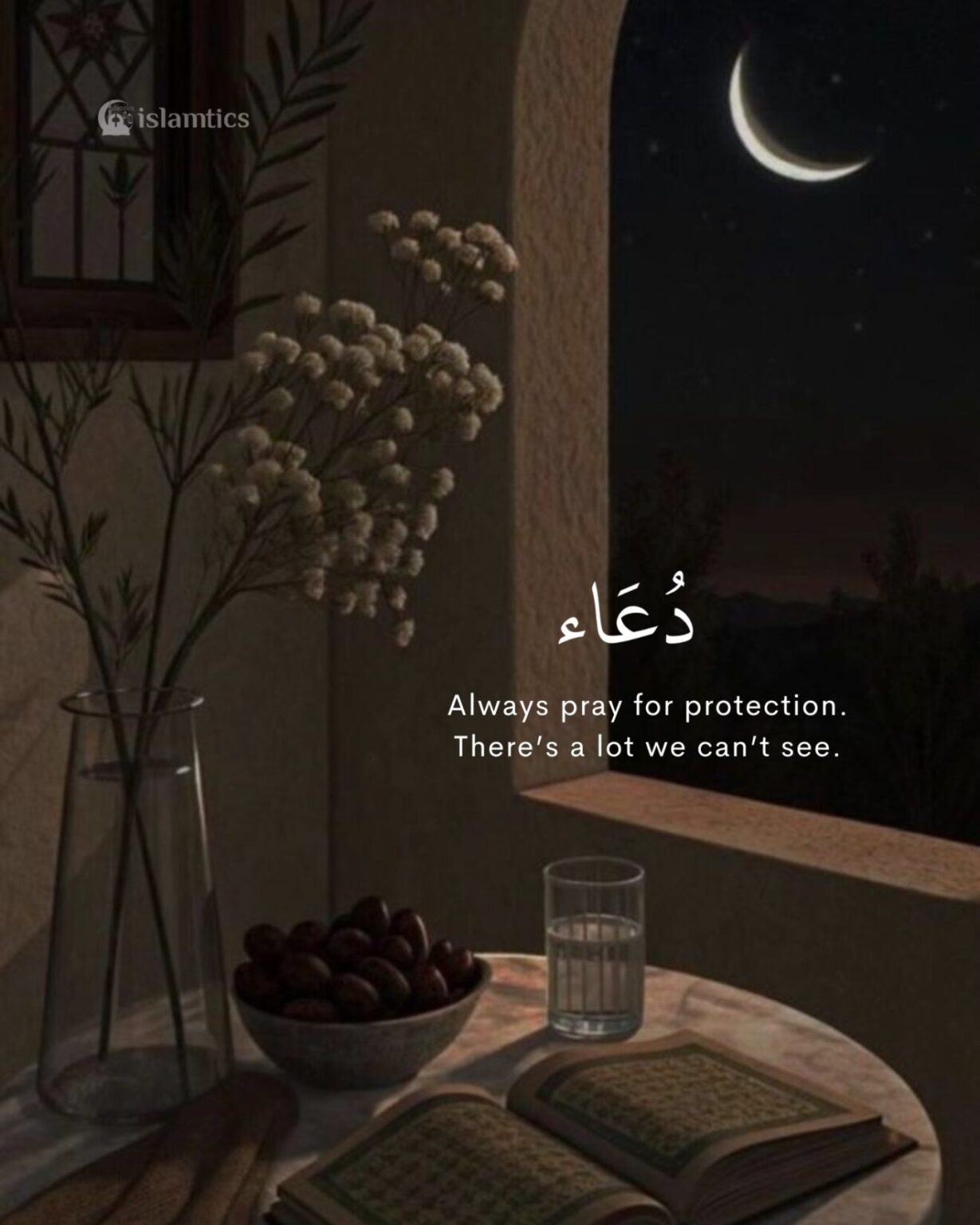 Always pray for protection. There’s a lot we can’t see. | islamtics