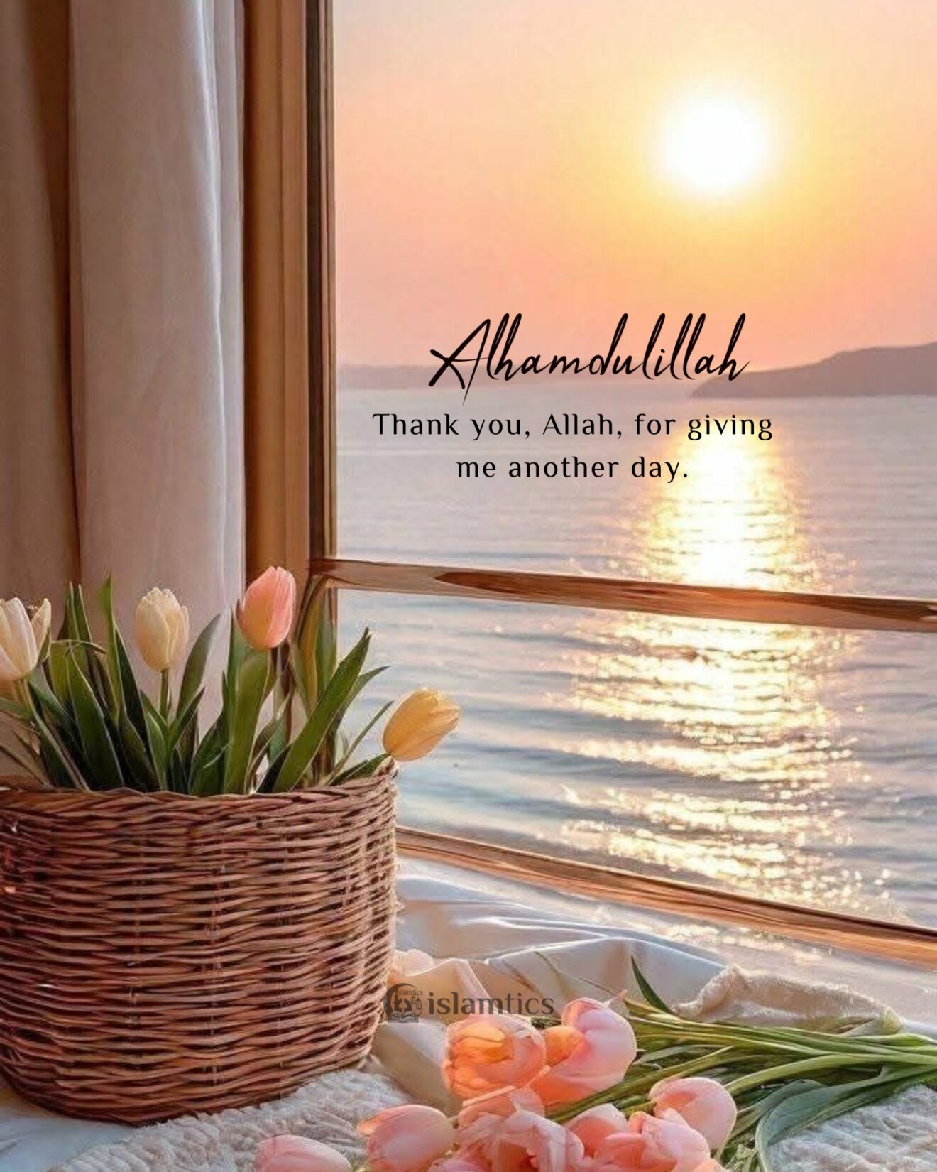 Thank you, Allah, for giving me another day. | islamtics